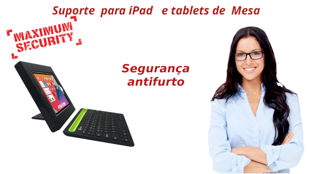 Proteção para tablets e iPads antifurto - Lumar Tecnologia
